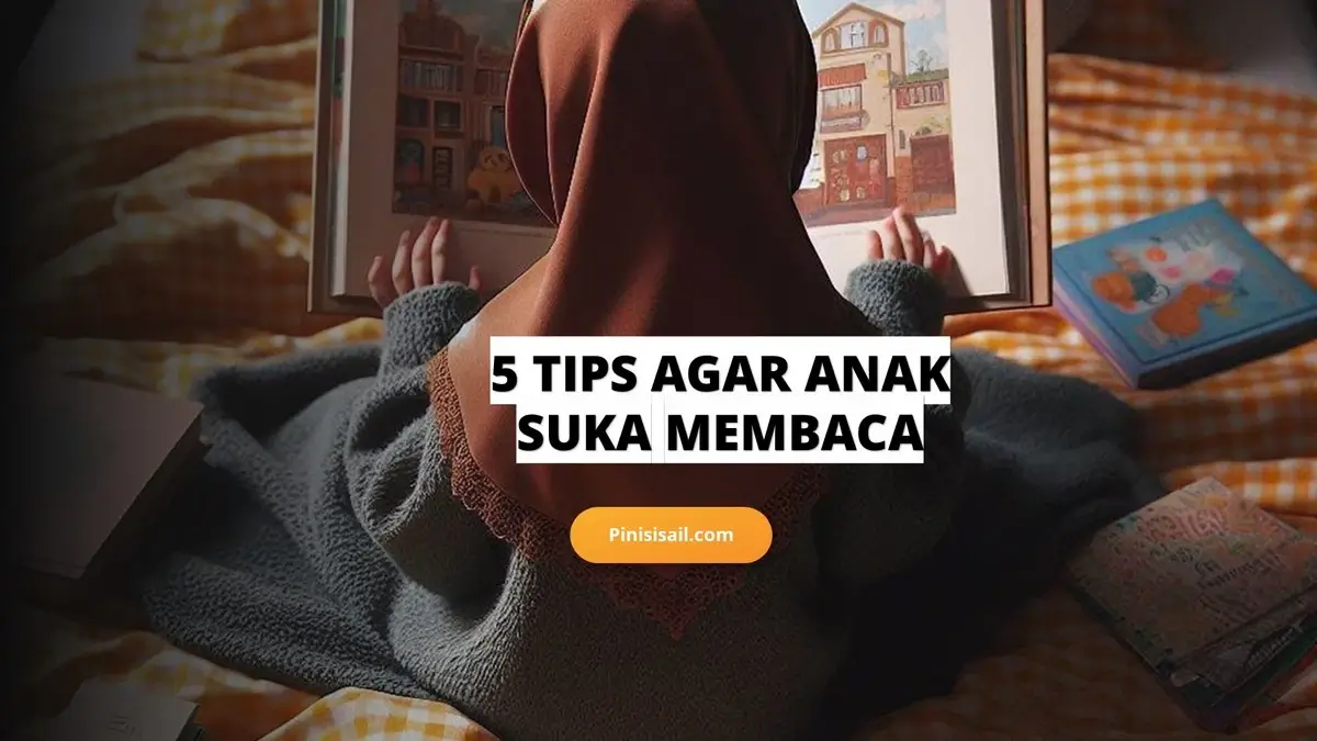 6 Manfaat Membaca Dan Tips Agar Anak Suka Membaca